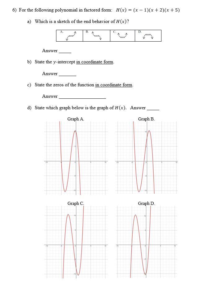 Solved 6) For the following polynomial in factored form: | Chegg.com