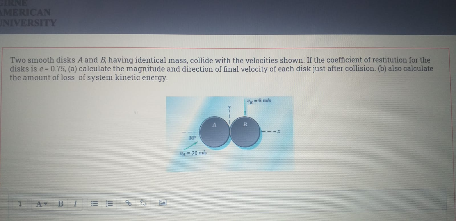 Solved MERICAN NIVERSITY Two smooth disks A and B, having | Chegg.com