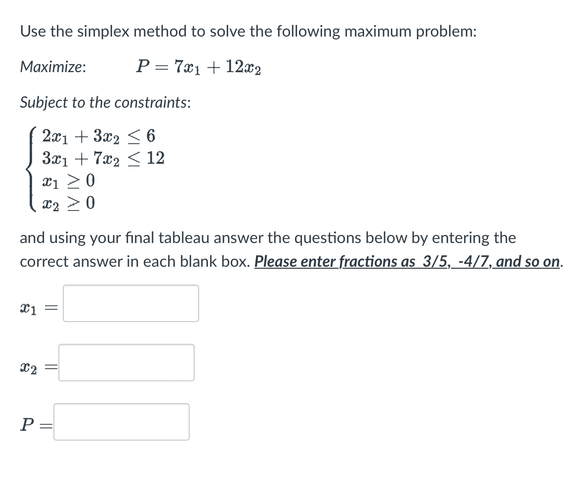 Solved Use the simplex method to solve the following maximum | Chegg.com