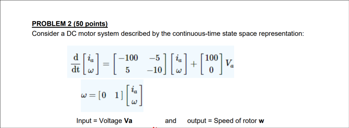 Solved PROBLEM 2 (50 points) Consider a DC motor system | Chegg.com
