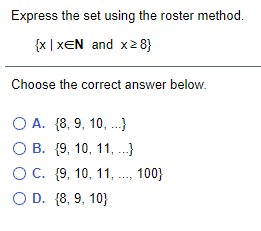 Solved Express the set using the roster method. {x|XEN and x | Chegg.com