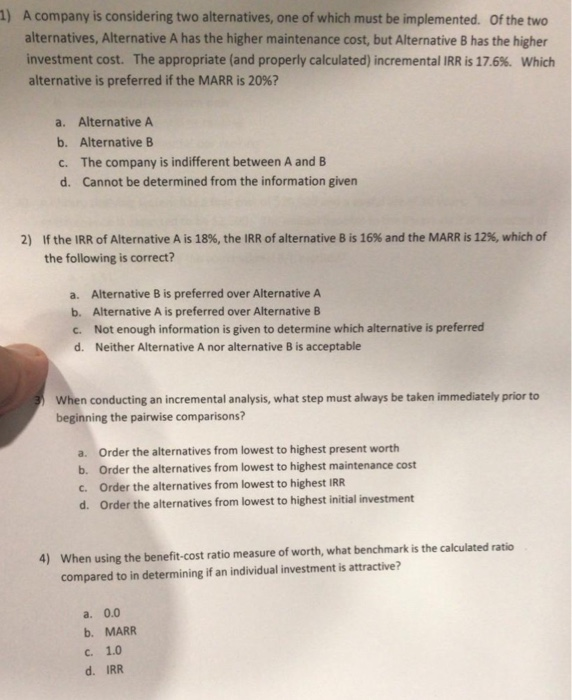 Solved 1) A company is considering two alternatives, one of | Chegg.com