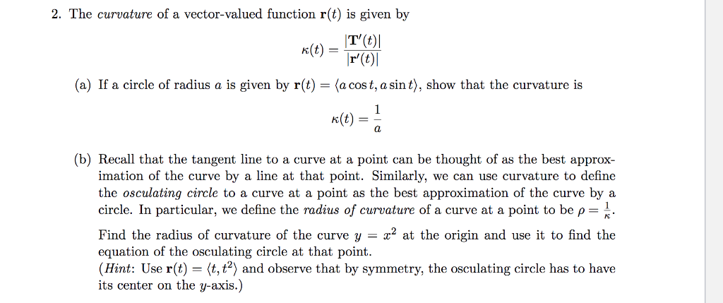 Solved 2. The curvature of a vector-valued function r(t) is | Chegg.com