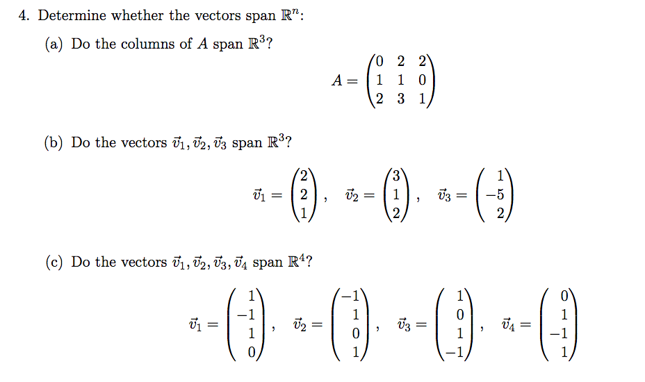 Solved 4. Determine whether the vectors span R": (a) Do the | Chegg.com