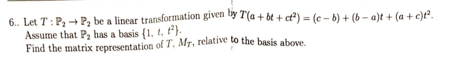 Solved 6.. Let T:P2→P2 be a linear transformation given by | Chegg.com