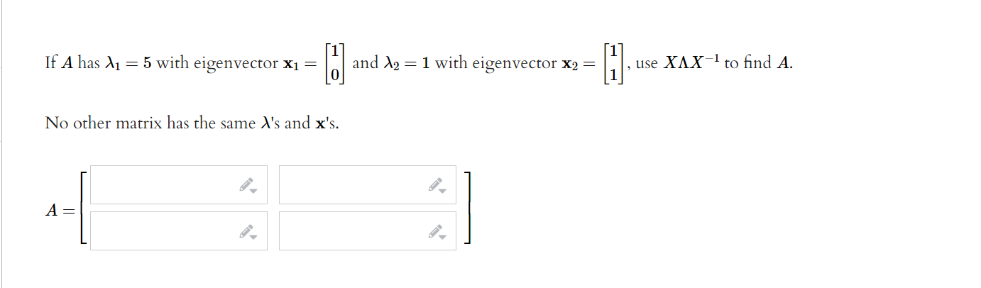 Solved If A has l1 = 5 with eigenvector Xi = 00 and 12 =1 | Chegg.com
