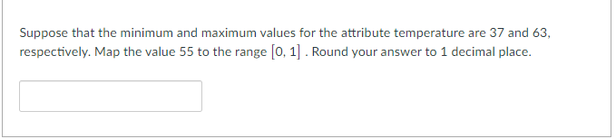 Solved Suppose that the minimum and maximum values for the | Chegg.com