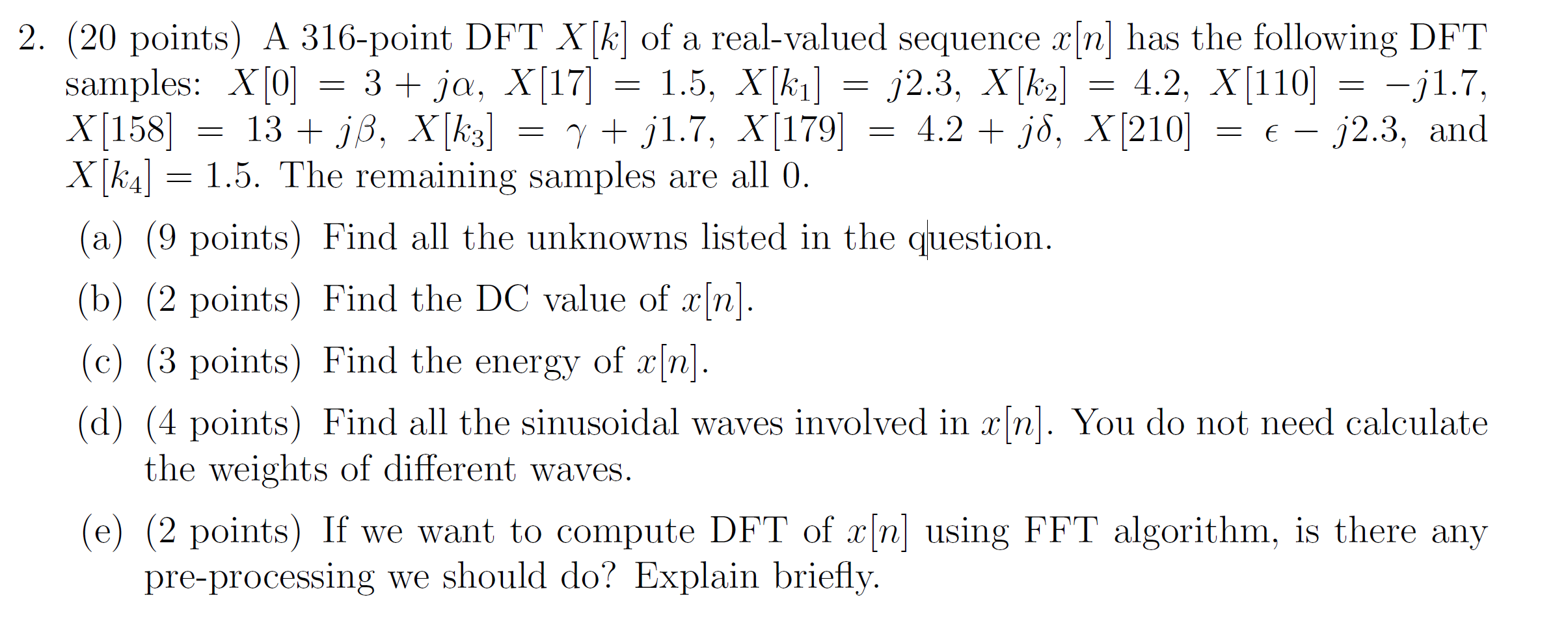 Solved 2. (20 points) A 316-point DFT X[k] of a real-valued | Chegg.com