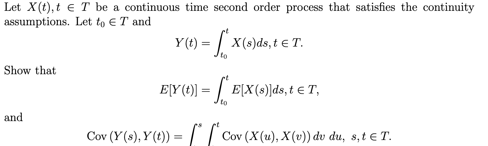 Solved Let X(t),t∈T be a continuous time second order | Chegg.com