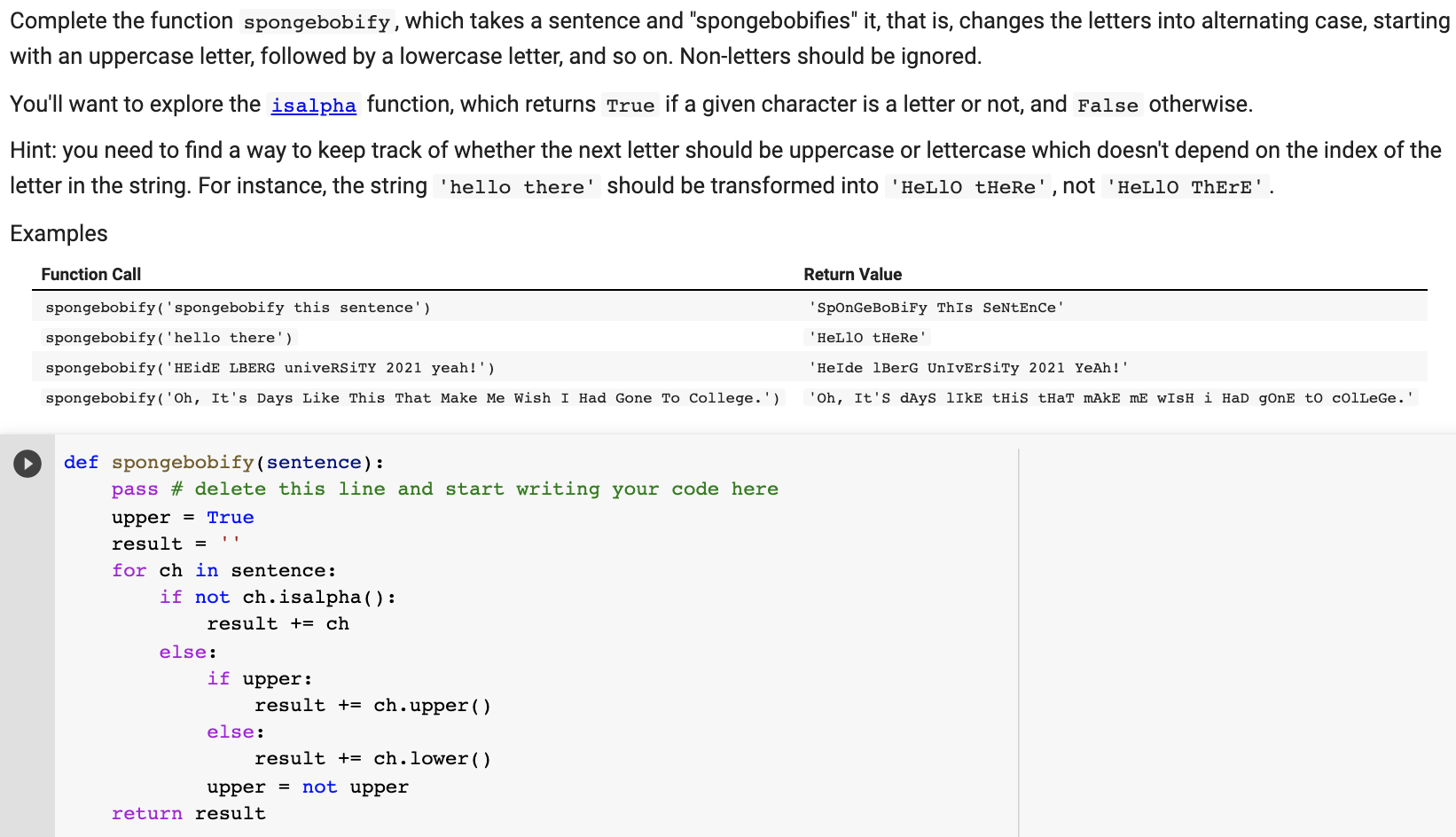 Solved Complete the function spongebobify, which takes a | Chegg.com