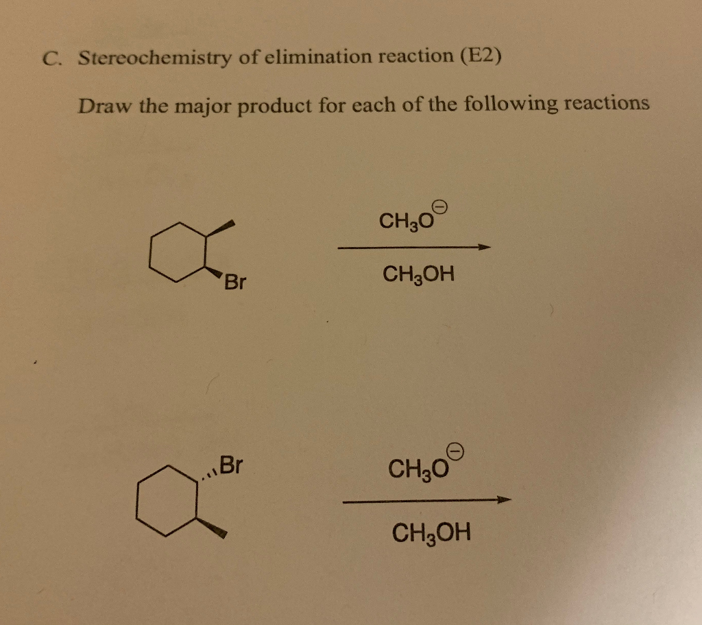 Solved C. Stereochemistry of elimination reaction (E2) Draw | Chegg.com