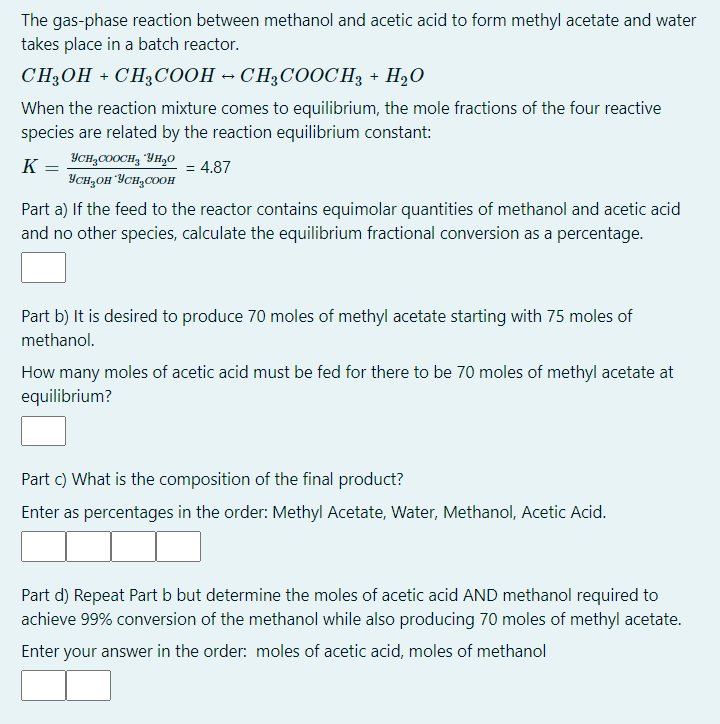 Solved The gas-phase reaction between methanol and acetic | Chegg.com