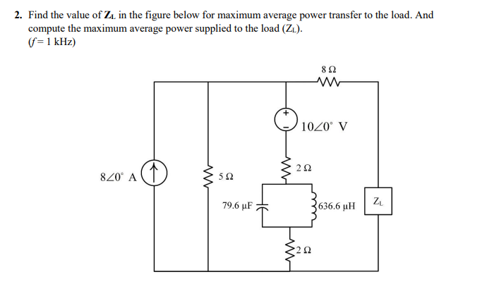 Solved 2. Find the value of ZL in the figure below for | Chegg.com