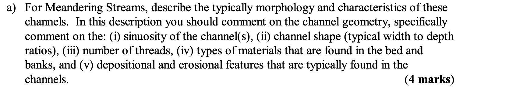 Solved a) For Meandering Streams, describe the typically | Chegg.com