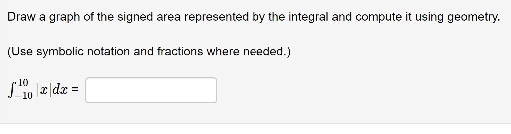 Solved Draw a graph of the signed area represented by the | Chegg.com