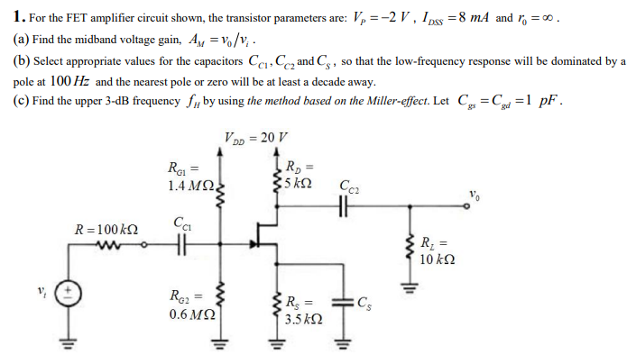 Solved 1. For the FET amplifier circuit shown, the | Chegg.com