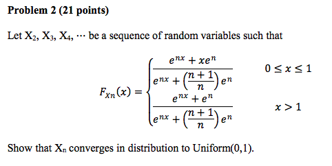 Solved Problem 2 (21 points) Let X2, X3, X4, be a sequence | Chegg.com