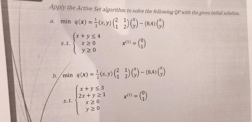 Apply The Active Set Algorithm To Solve The Following 