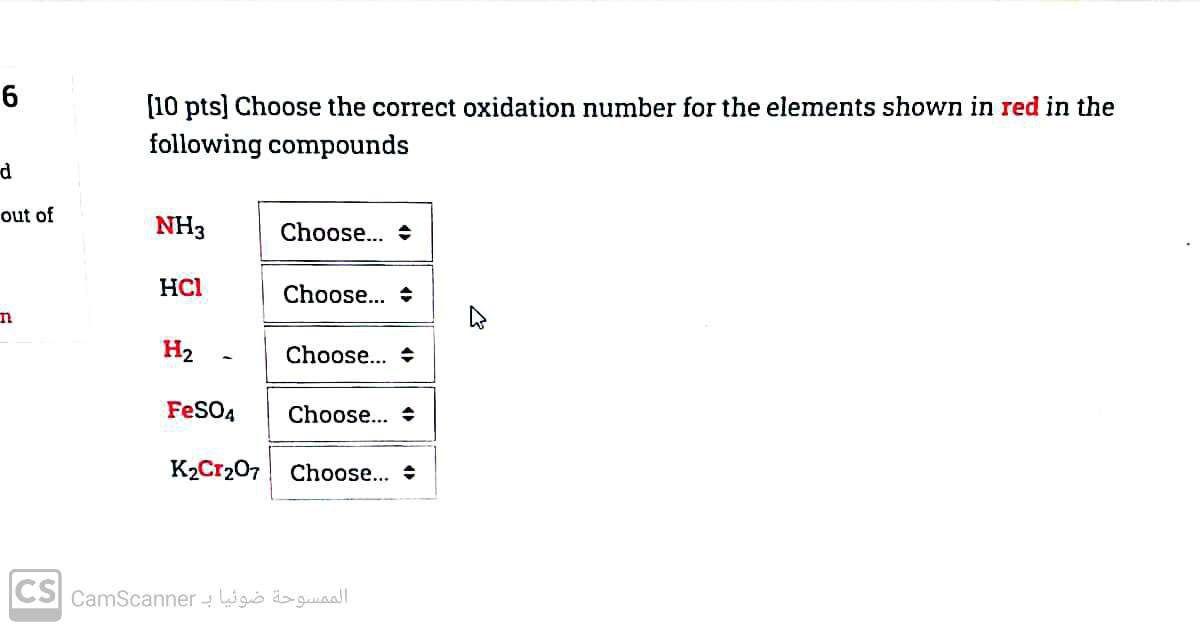 Solved 6 (10 pts) Choose the correct oxidation number for | Chegg.com