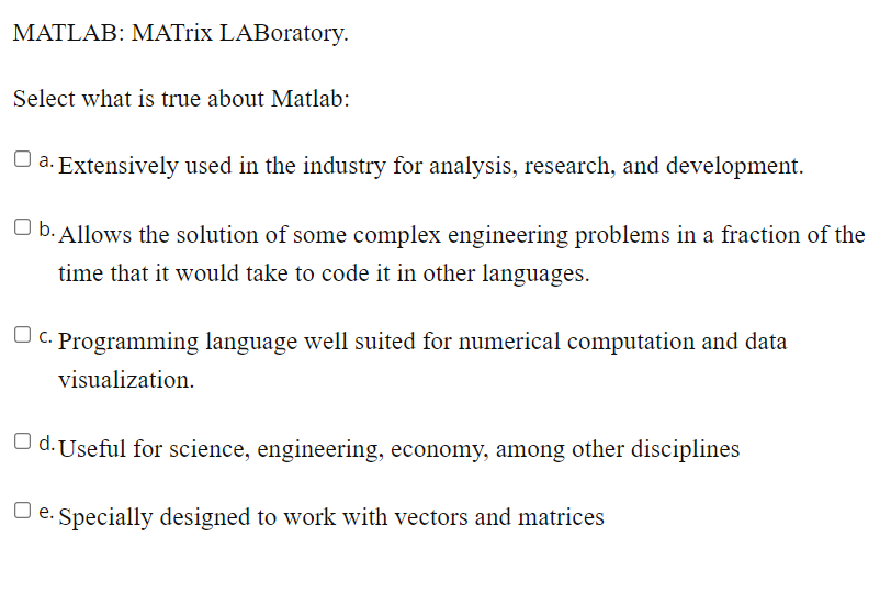 Solved MATLAB: MATrix LABoratory. Select what is true about | Chegg.com