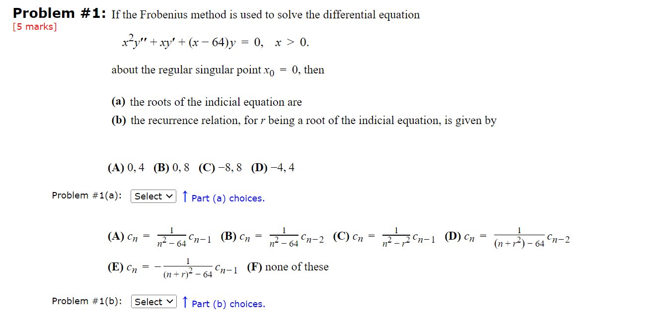 Solved Problem #1: If the Frobenius method is used to solve | Chegg.com