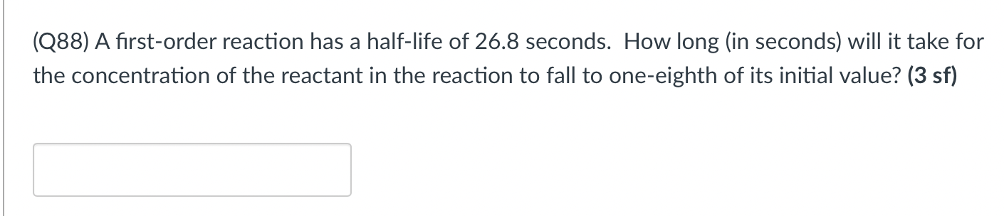 Solved a (288) A first-order reaction has a half-life of | Chegg.com