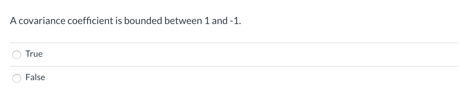 Solved A covariance coefficient is bounded between 1 and -1. | Chegg.com
