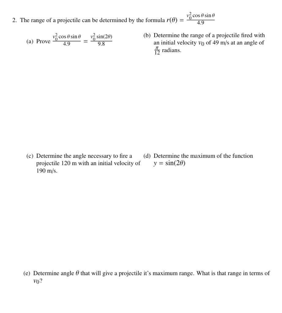 Solved 2. The range of a projectile can be determined by the | Chegg.com