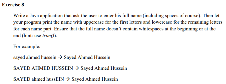 Solved Exercise 8 Write a Java application that ask the user | Chegg.com