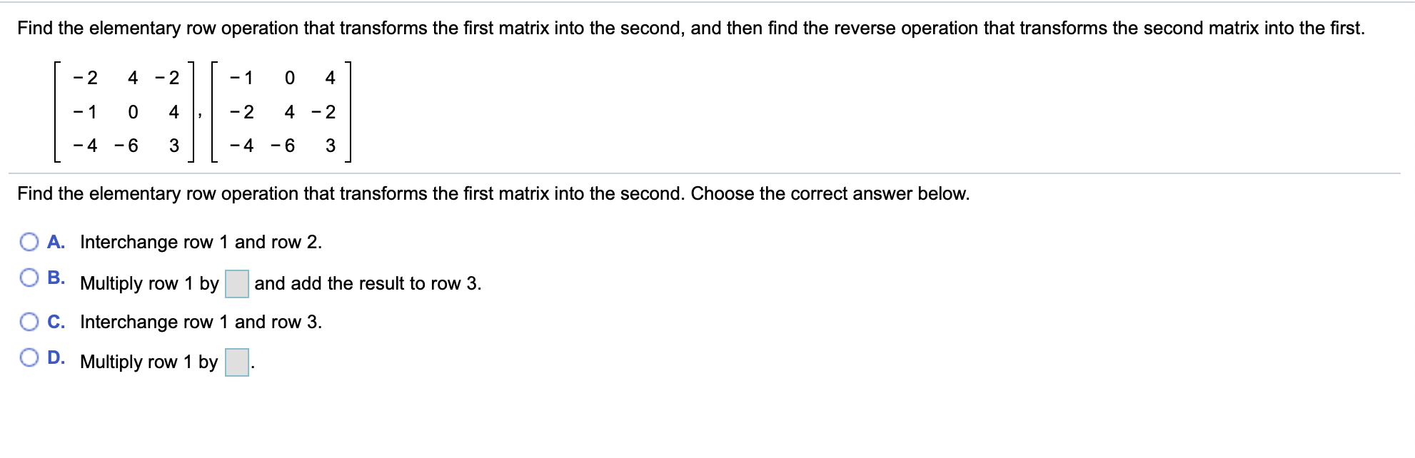 Solved Find the elementary row operation that transforms the | Chegg.com