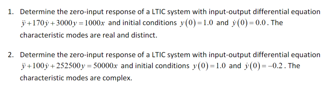 Solved 1. Determine the zero-input response of a LTIC system | Chegg.com