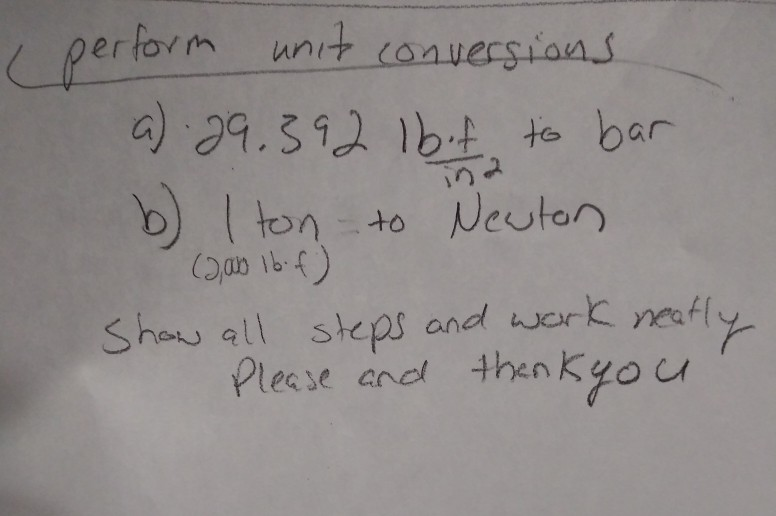 Solved (perform unit conversions a) .39.392 lbf to bar b) | Chegg.com