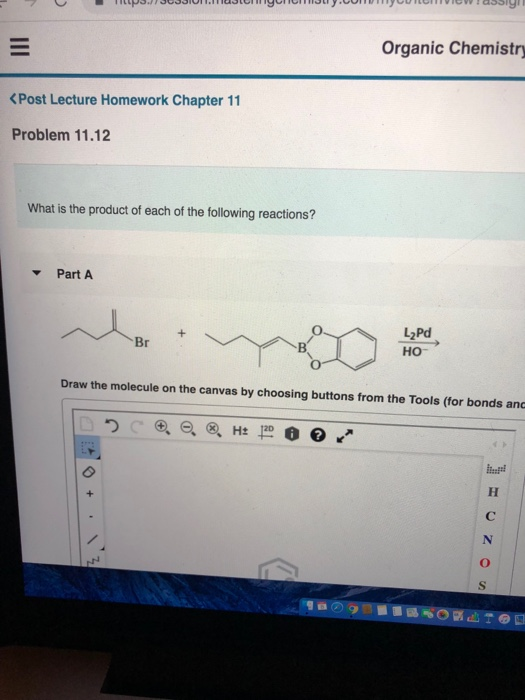 Solved Organic Chemistry Post Lecture Homework Chapter 11