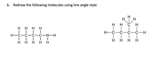 Solved b. Redraw the following molecules using line angle | Chegg.com