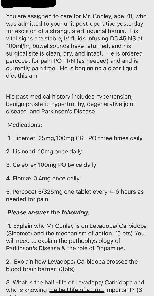 Solved You are assigned to care for Mr. Conley, age 70, who | Chegg.com