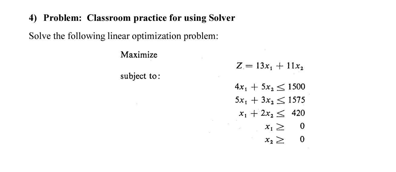 Solved 4) Problem: Classroom practice for using Solver Solve | Chegg.com
