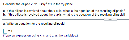 Solved Consider the ellipse 25x2 + 49y2 = 1 in the xy-plane. | Chegg.com
