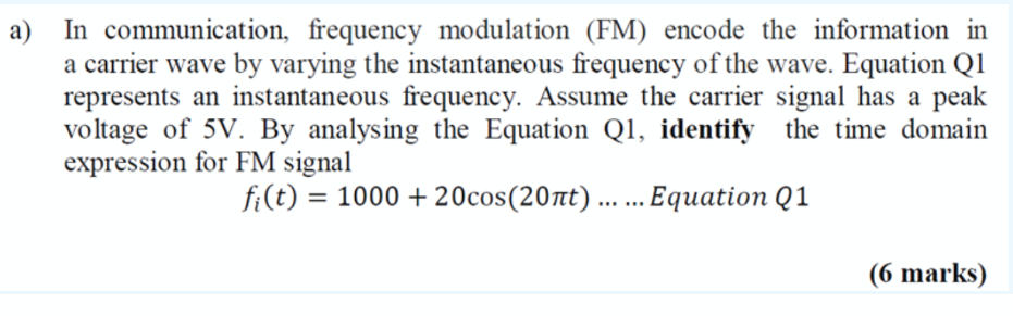 Solved a) In communication, frequency modulation (FM) encode | Chegg.com