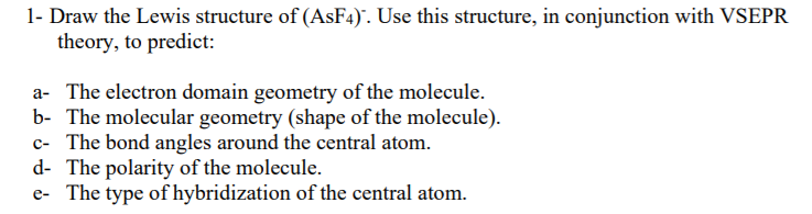 Solved 1- Draw the Lewis structure of (AsF4). Use this | Chegg.com