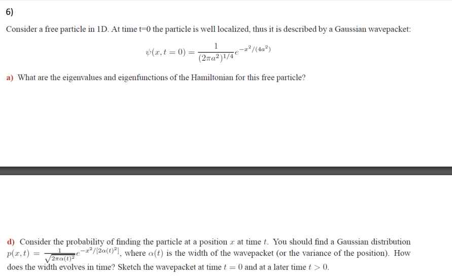 Solved Consider a free particle in 1D. ﻿At time t=0 ﻿the | Chegg.com