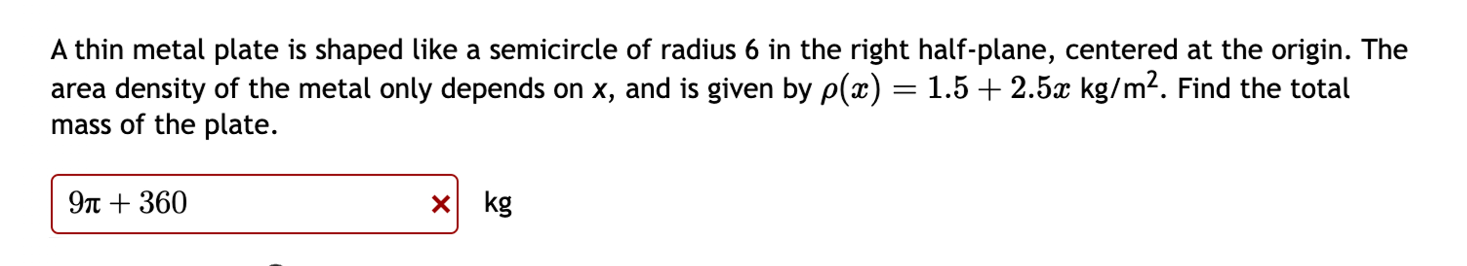 [Solved]: A thin metal plate is shaped like a semicircle of