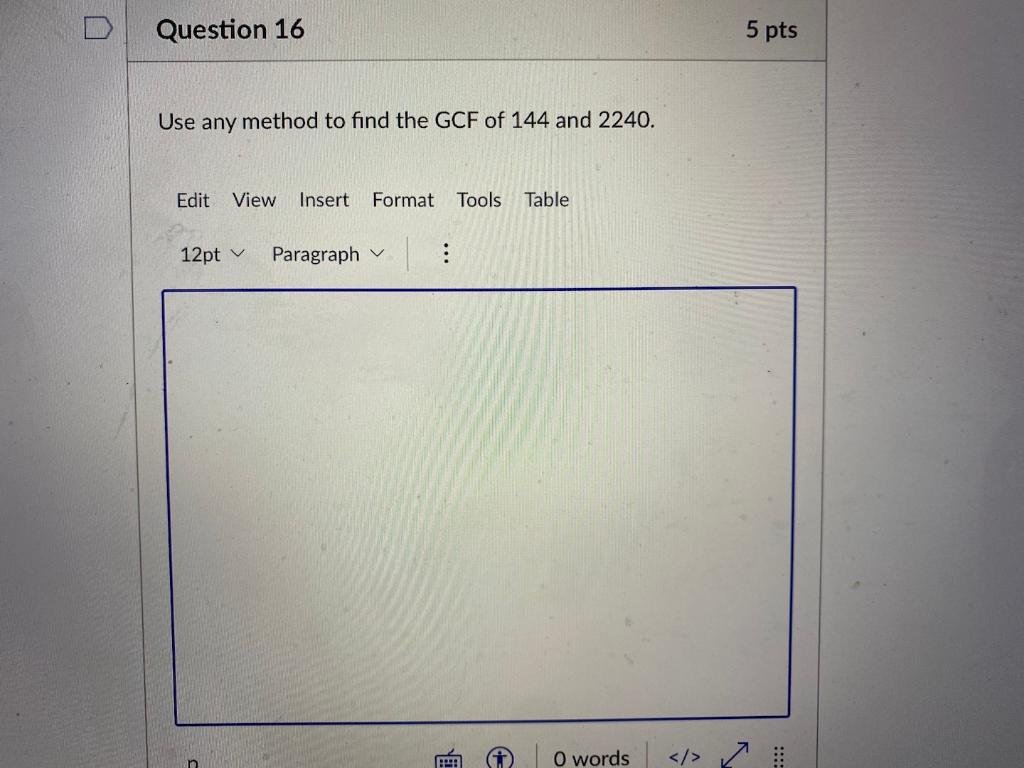 Solved Question 16 5 pts Use any method to find the GCF of | Chegg.com