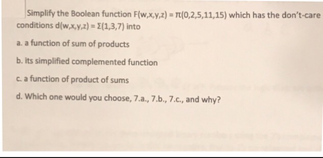 Solved Simplify the Boolean function F (w, x, y, z) = pi (0, | Chegg.com