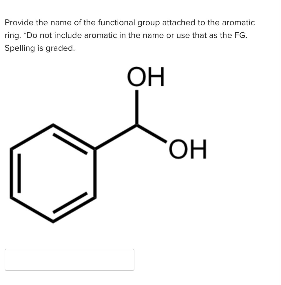 Solved Provide the name of the functional group attached to | Chegg.com