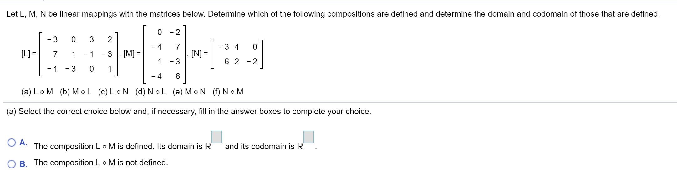 Solved Let L, M, N be linear mappings with the matrices | Chegg.com