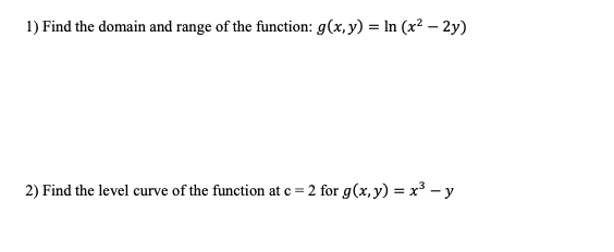 Solved 1) Find the domain and range of the function: 𝑔(𝑥, | Chegg.com