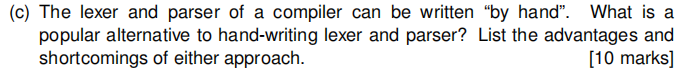 Solved (c) The lexer and parser of a compiler can be written | Chegg.com