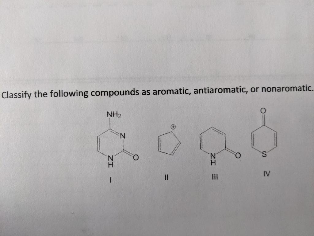 Solved Classify the following compounds as aromatic, | Chegg.com