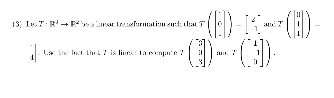 Solved 3 Let T R3→r2 Be A Linear Transformation Such That