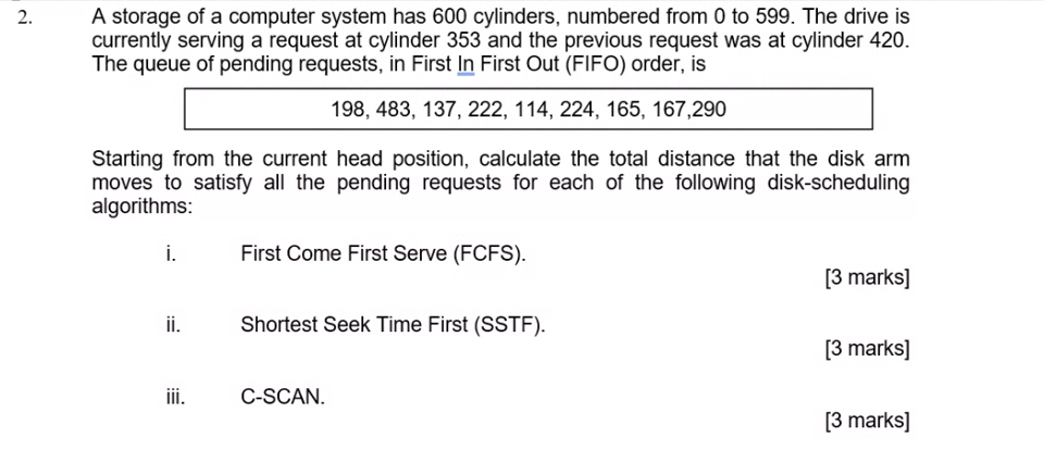 Solved 2. A storage of a computer system has 600 cylinders, | Chegg.com